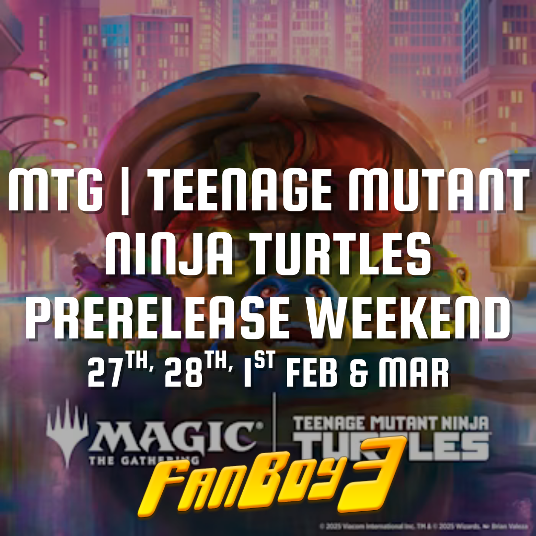 MTG | Teenage Mutant Ninja Turtles Prerelease Weekend - 27th, 28th Feb ...