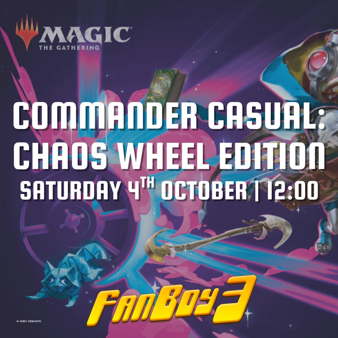 Commander Casual: Chaos Wheel Edition - Saturday 4th October – Fan Boy ...
