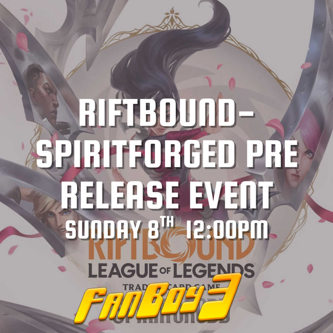 Riftbound Spiritforged Pre Release Event 8th February – Fan Boy Three
